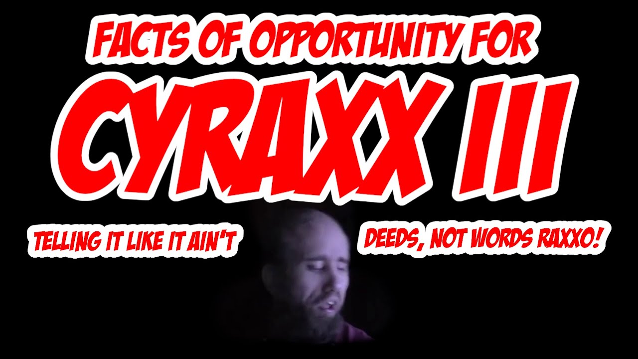 Facts of Opportunity for Cyraxx III - YouTube