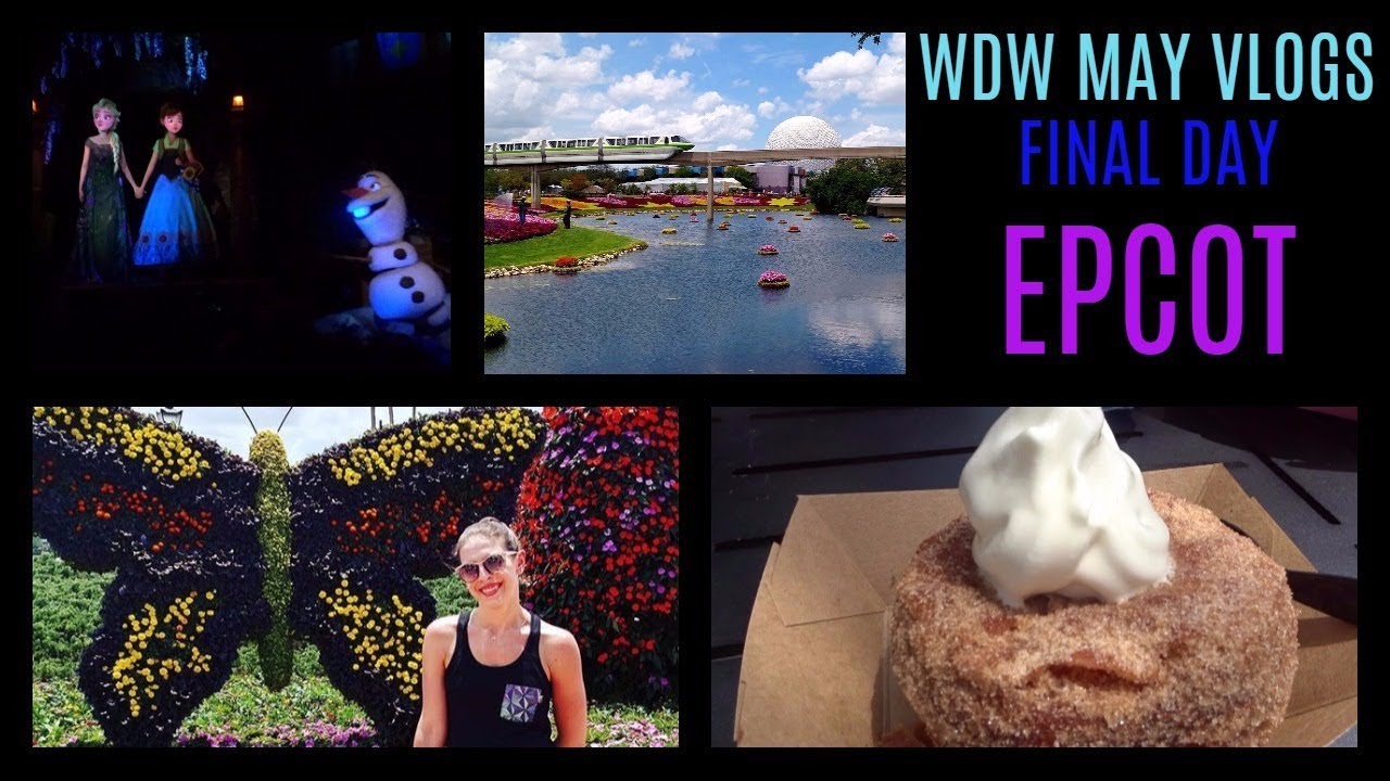 FINAL WALT DISNEY WORLD MAY VLOGS - DAY 5 - EPCOT: CRONUTS, MUSIC ...