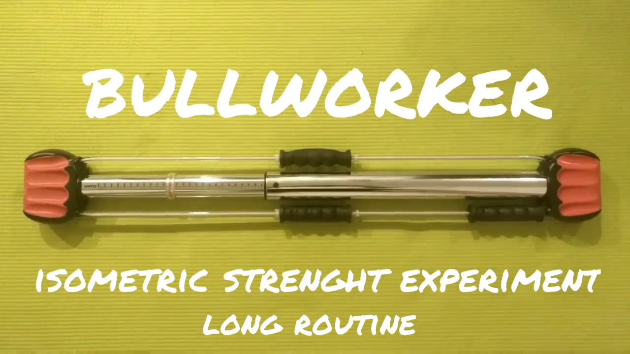 Bullworker - long routine for isometric strenght experiment - YouTube