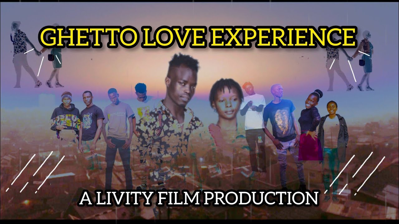 GHETTO LOVE EXPERIENCE - OFFICIAL TRAILER |KENYAN MOVIE / KENYAN FILM ...