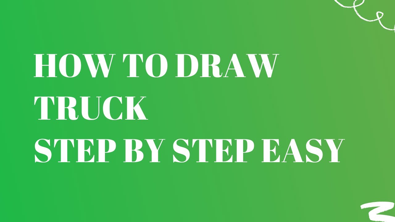 HOW TO DRAW TRUCK STEP BY STEP EASY | TRUCK DRAWING TUTORIAL - YouTube