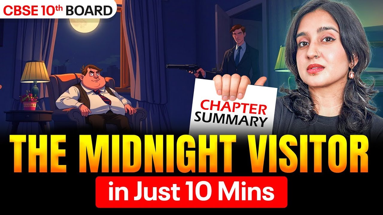 CBSE10th Board | The Midnight Visitor Complete Summary in Just 10 Mins ...