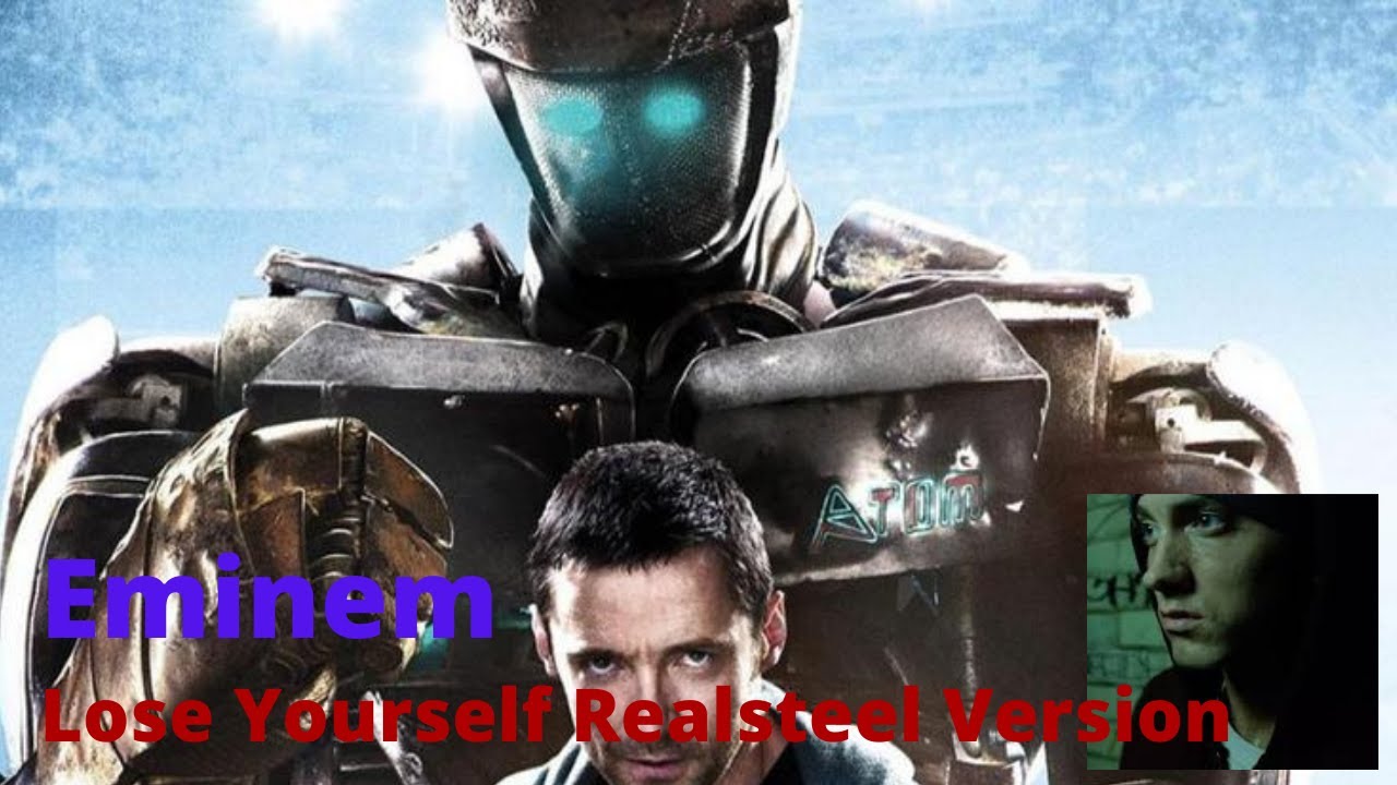 Eminem - Lose Yourself | Real Steel Version | Eminem | Lose Yourself ...