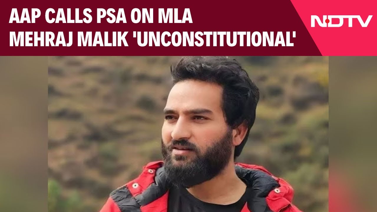 AAP MLA Mehraj Malik Detained, AAP Calls It Unconstitutional - YouTube