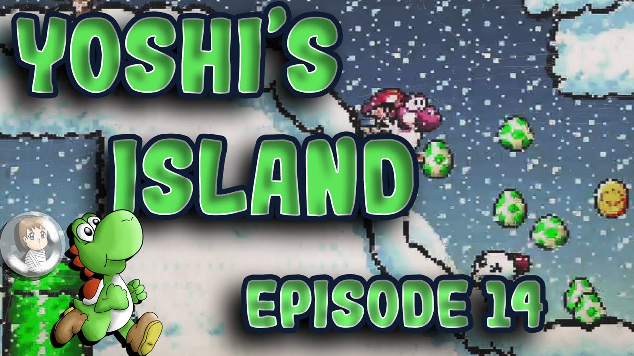 Let's Play Yoshi's Island - Episode 14: Do you wanna build a snowman ...