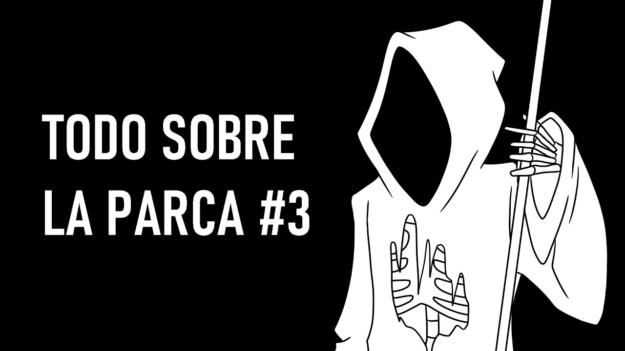 Todo Sobre La Parca (Consejos y curiosidades) #3 - YouTube