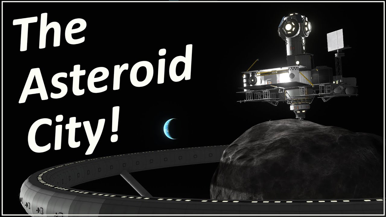 Placing a City On An Asteroid | Kerbal Space Program - YouTube