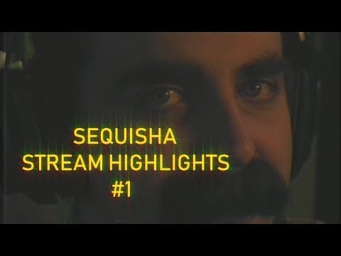 Sequisha Stream Highlights #1 - YouTube