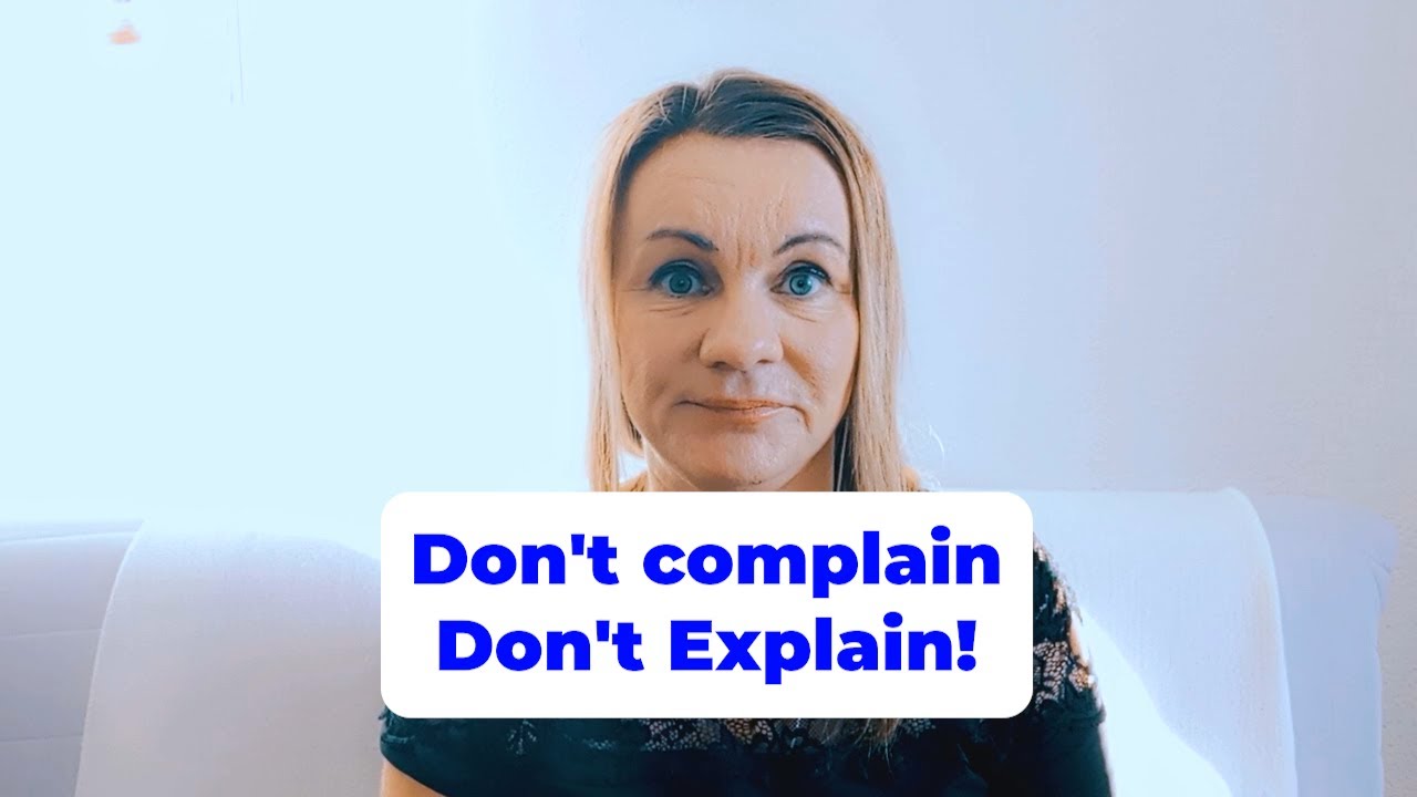 Don't Complain Don't Explain! | Sarah -TeachTheWorldEnglish - YouTube