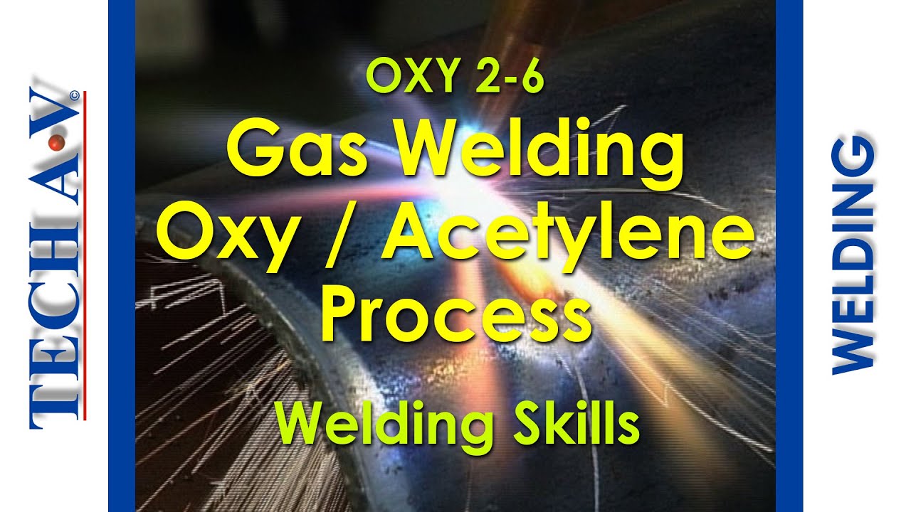 OXY 2-6 - OXY / ACETYLENE PROCESS - YouTube