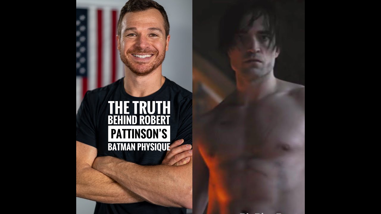 The Truth Behind Robert Pattinson's Batman Physique - YouTube