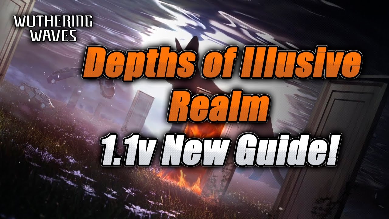 Depths of Illusive Realm 1.1v New Guide! - Wuthering Waves - YouTube