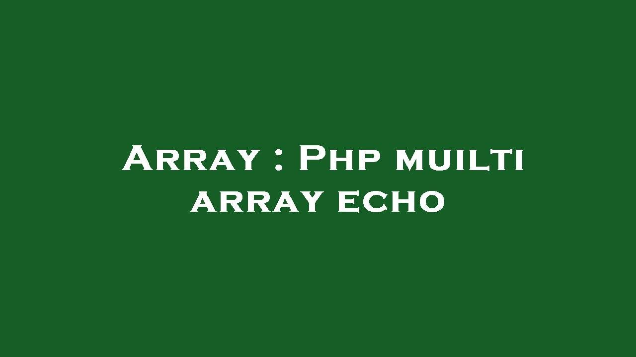 Array : Php muilti array echo - YouTube
