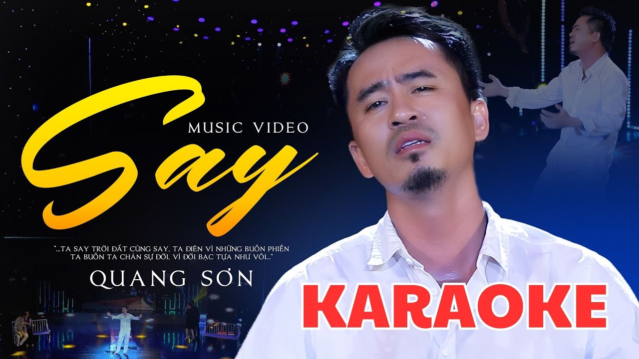 [ KARAOKE ] SAY - QUANG SƠN | Ta say trời đất cũng say, ta điên vì những buồn phiền - YouTube