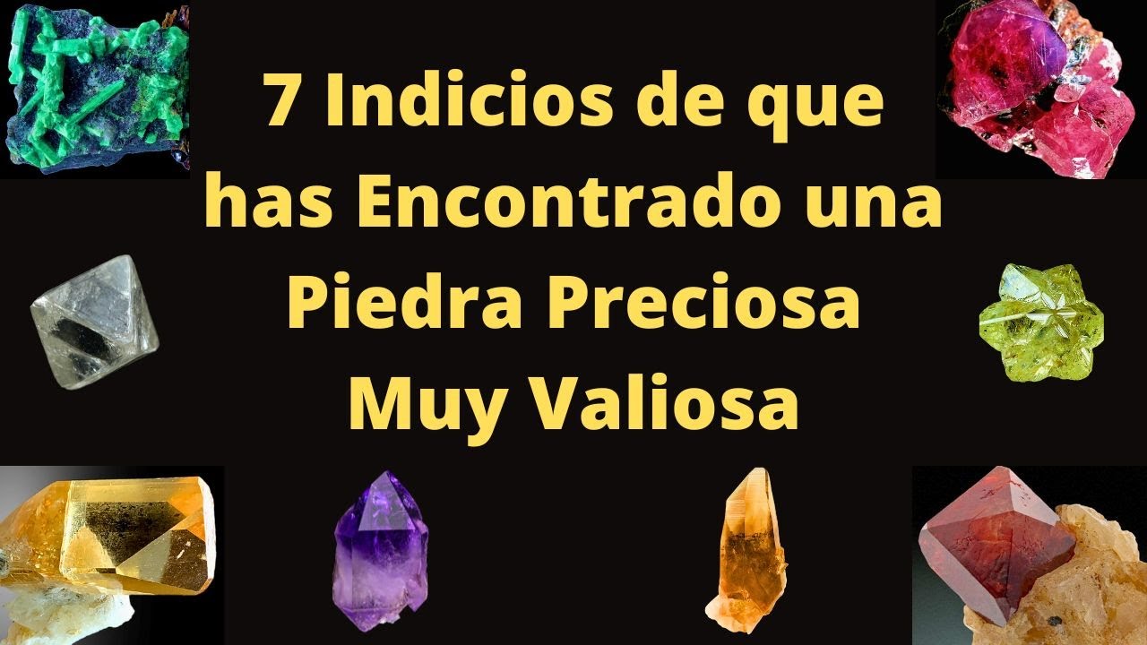 7 Indicios de que has Encontrado una Piedra Preciosa Muy Valiosa ¿Cómo ...