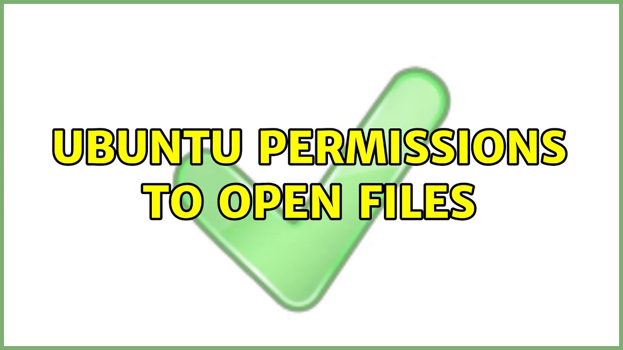 Ubuntu: Ubuntu permissions to open files - YouTube