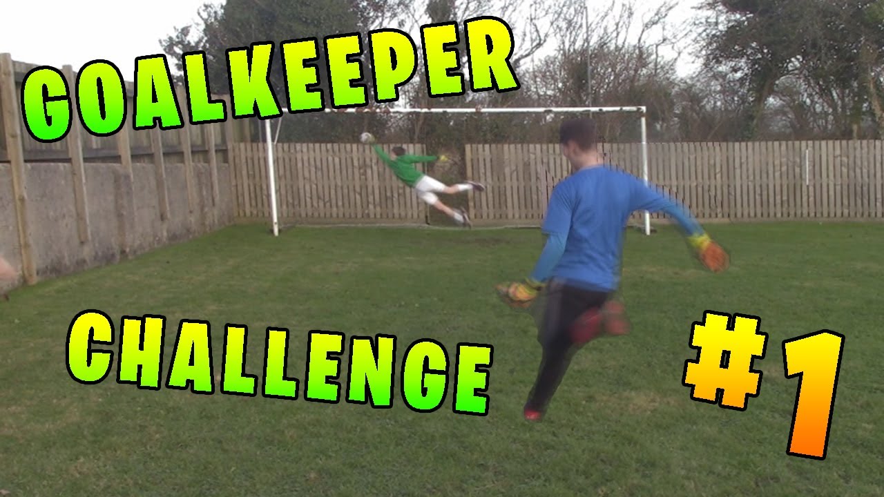 GOALKEEPER Football Challenges #1 - YouTube