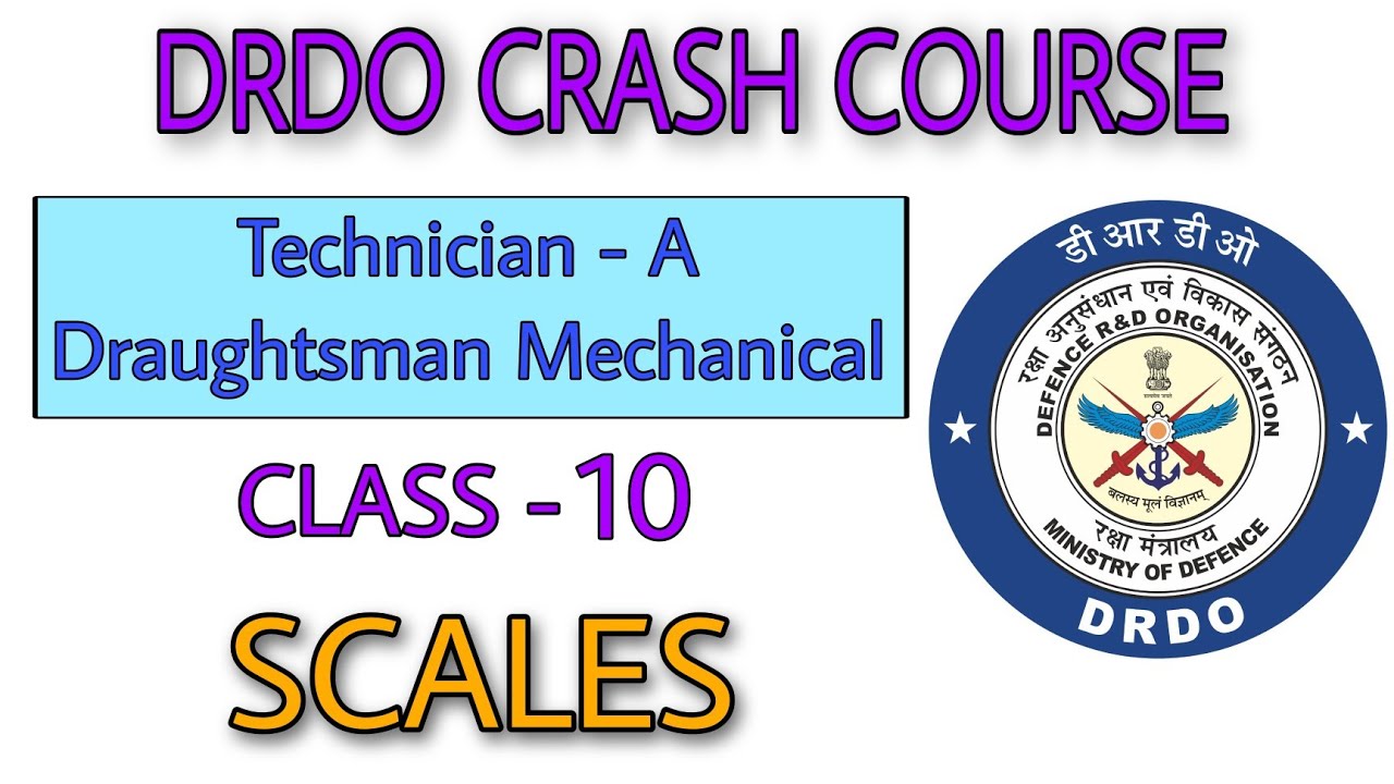10. DRDO CRASH COURSE | SCALES | DRAUGHTSMAN MECHANICAL | TECHNICIAN ...