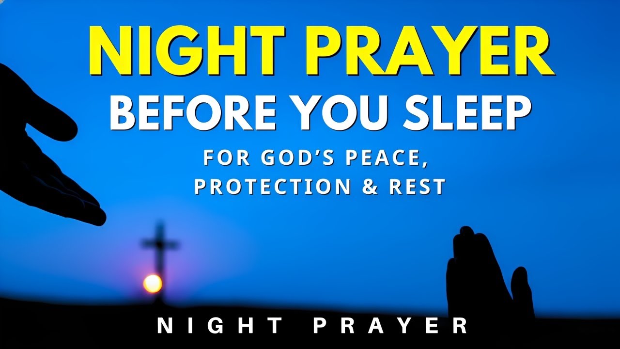Night Prayer For God’s Blessings 🙏 May His Favor And Protection Cover ...