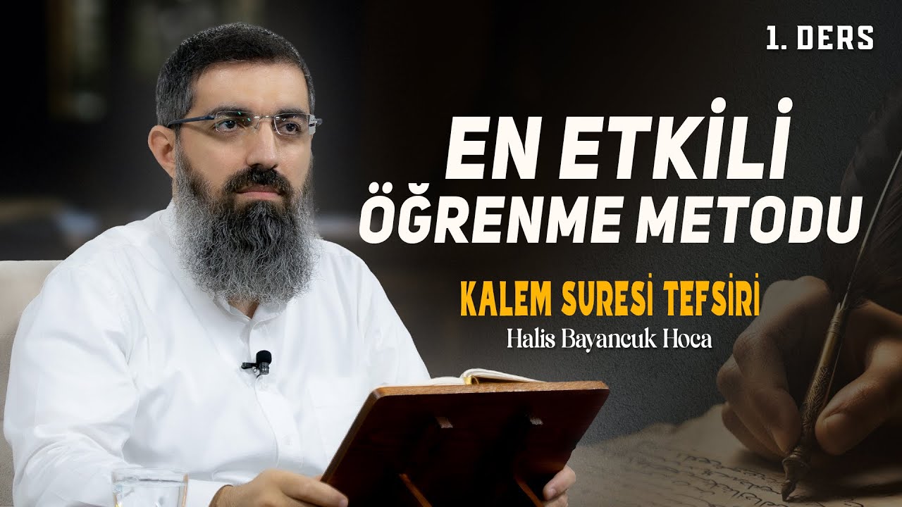 Kaleme ve Yazdıklarına | Kalem Suresi Tefsiri 1 | Halis Bayancuk Hoca ...