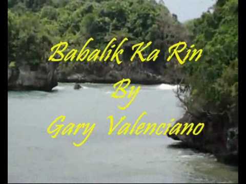 Babalik Ka Rin By Gary Valenciano - YouTube