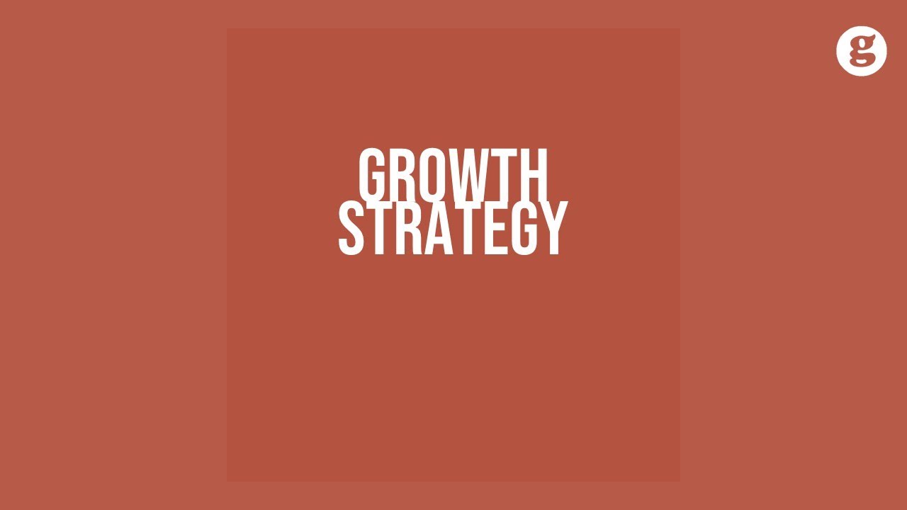 Growth Strategy - YouTube