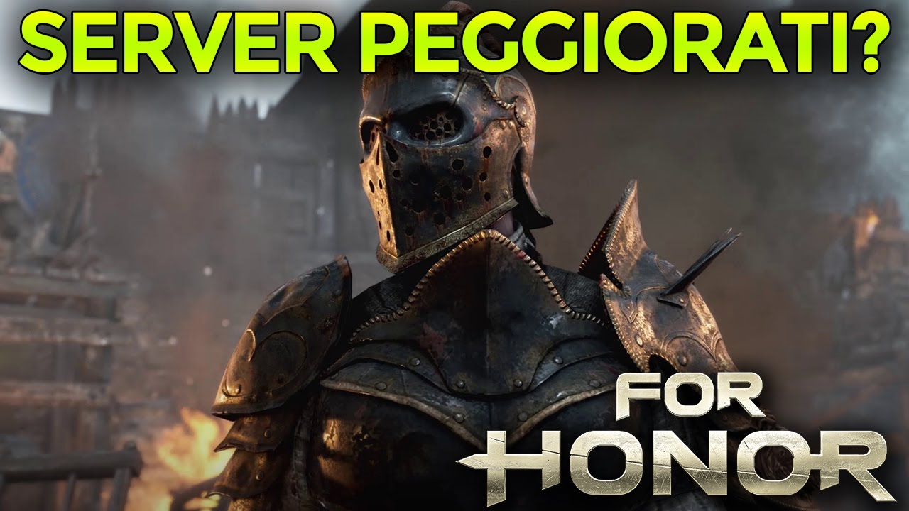 FOR HONOR - SERVER PEGGIORATI DI NUOVO? IL COSTO DEI NUOVI EROI - YouTube
