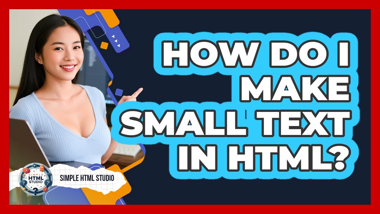 How Do I Make Small Text In HTML? - YouTube