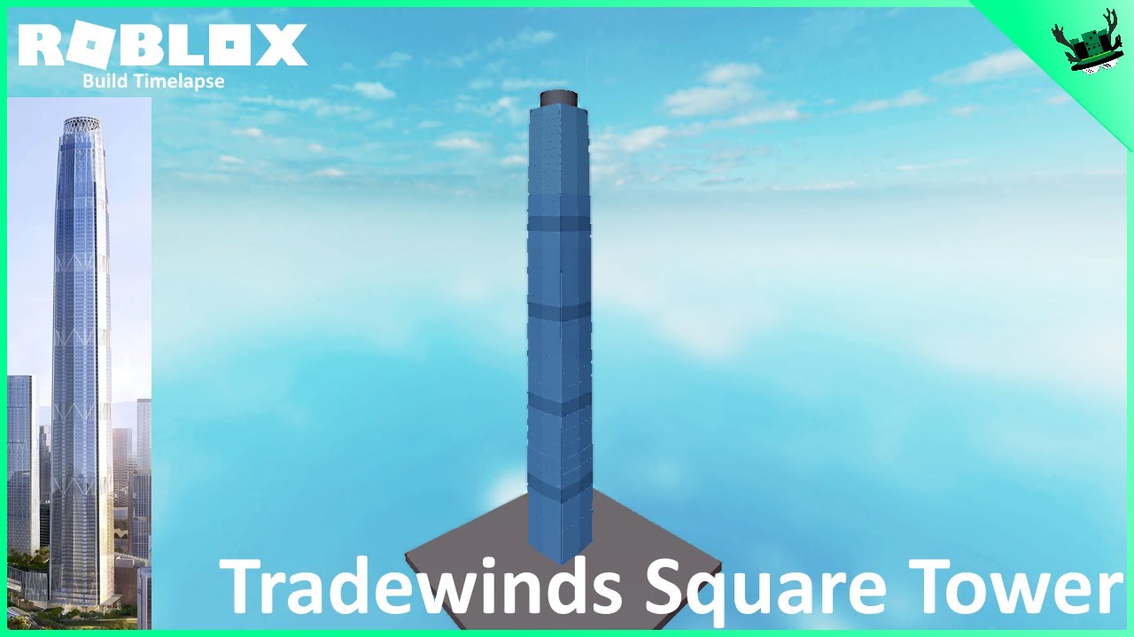 Tradewinds Square Tower - Roblox Build Timelapse - YouTube