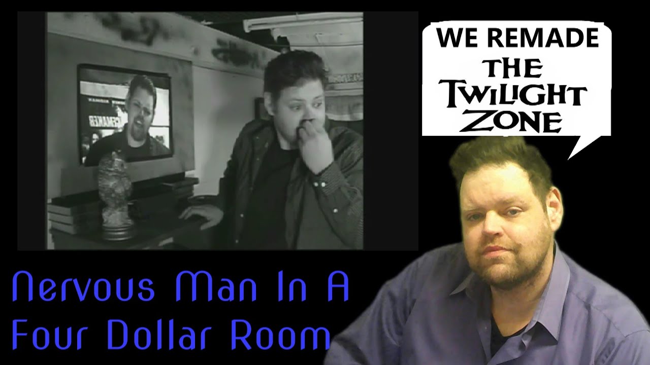 Twilight Zone Remake: Nervous man in a four dollar room - YouTube