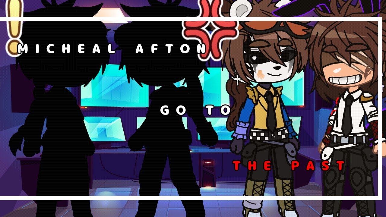 Michael Goes to the past { Gacha Afton } - YouTube