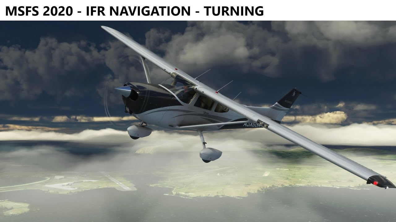 Microsoft Flight Simulator 2020 • IFR Navigation 2/7 • Turning - YouTube
