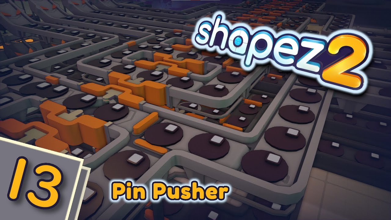 Time To Put a Pin In the Shapes | Shapez 2 Hard - Part 13 - YouTube