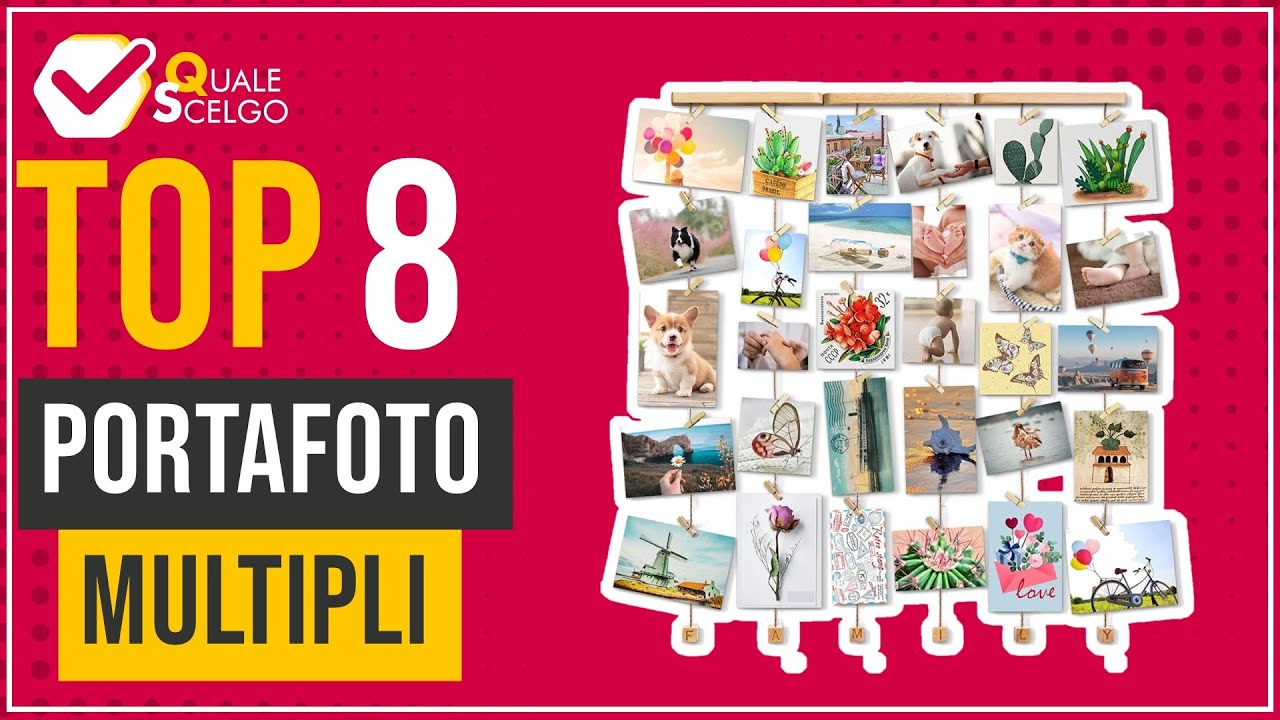 Portafoto multipli - Top 8 - (QualeScelgo) - YouTube