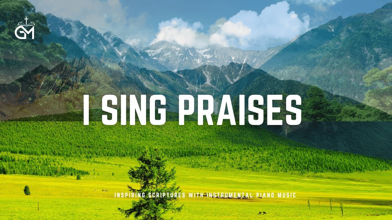 I Sing Praises To Your Name - Instrumental Music With Inspirational ...