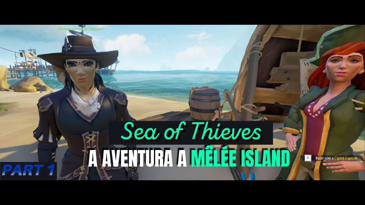 Sea Of Thieves - A Jornada para Mêlée Island PART 1 - YouTube