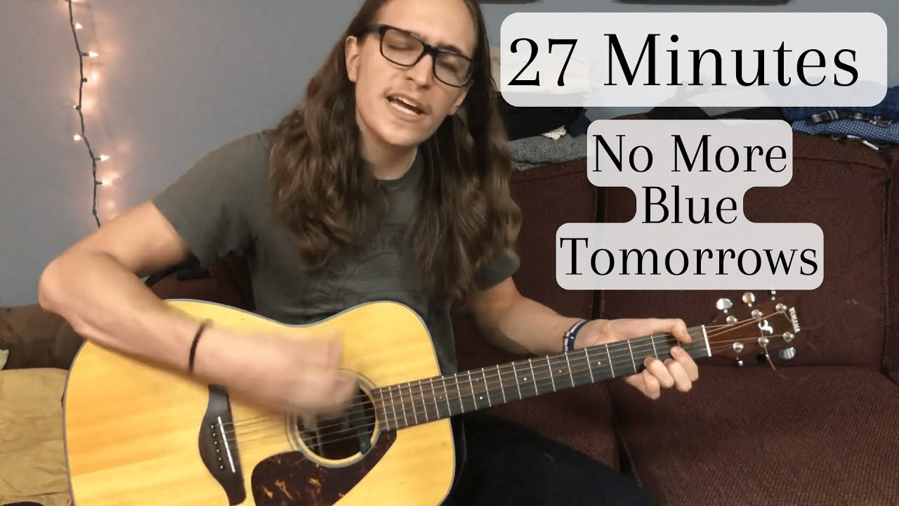27 Minutes (Original Song) - No More Blue Tomorrows - YouTube
