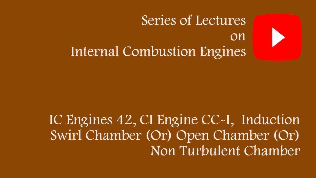 IC Engines 42, CI Engine CC-I, open chamber or induction swirl chamber ...