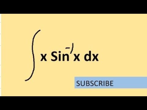 How to find integration of x sin inverse x dx - YouTube