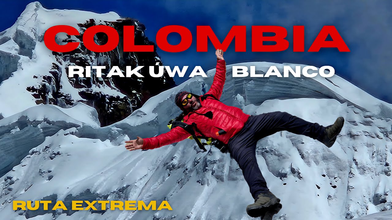 Nevado Ritak úwa Blanco Octubre 2024 🇨🇴🇨🇴🇨🇴 - YouTube