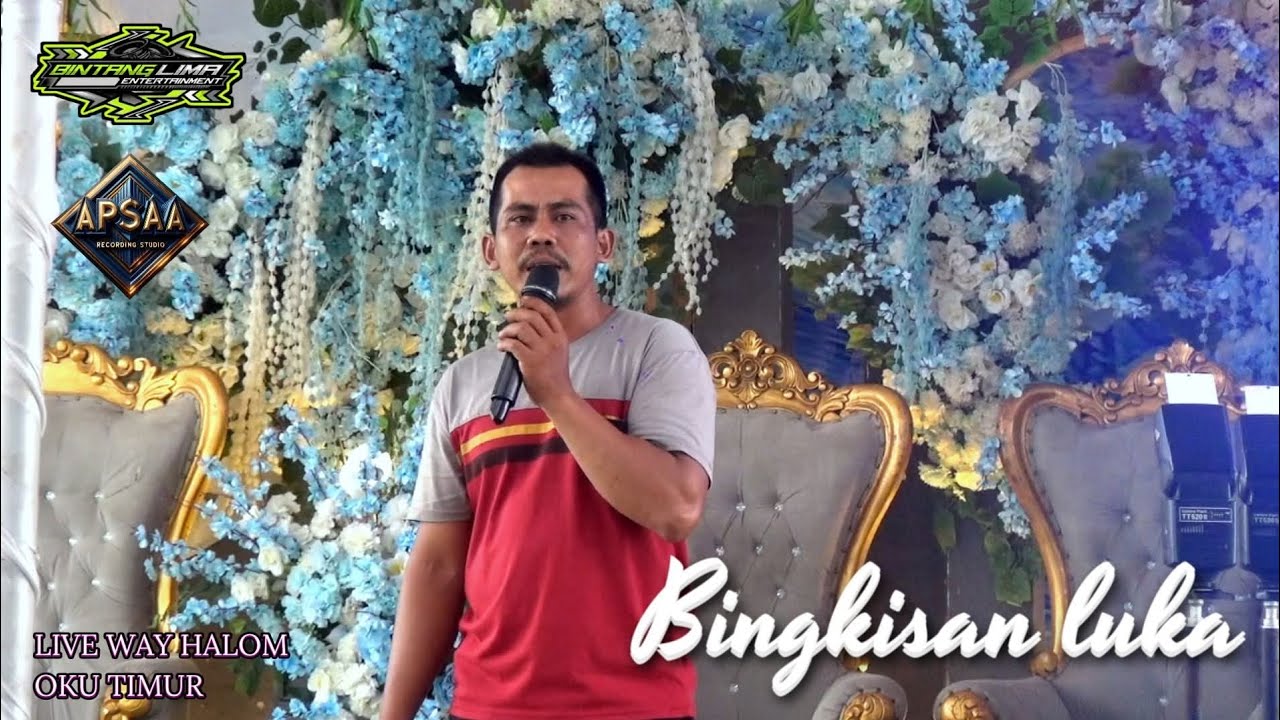 BINTANG LIMA PALEMBANG I BINGKISAN LUKA I LIVE WAY HALOM OKU TIMUR I ...
