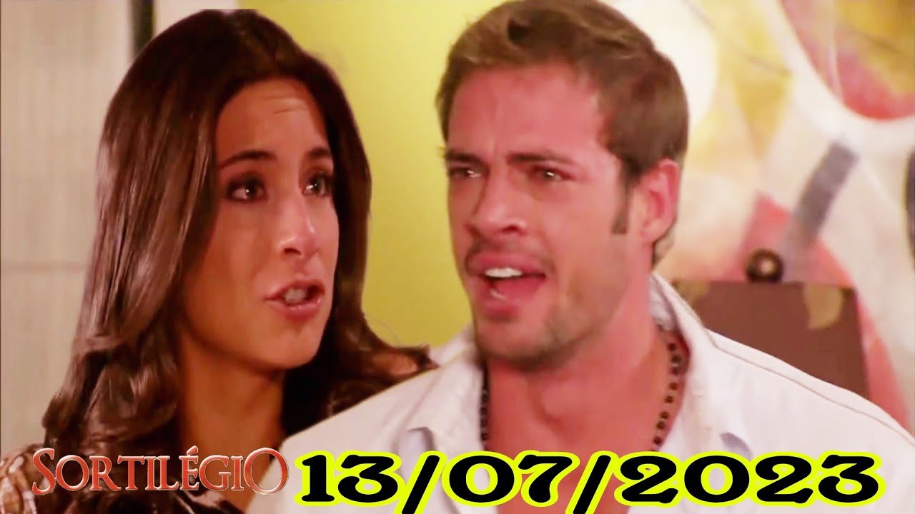 Sortilégio - 13/07/2023 Resumo de Quinta-Feira 13 de Julho de 2023 ...