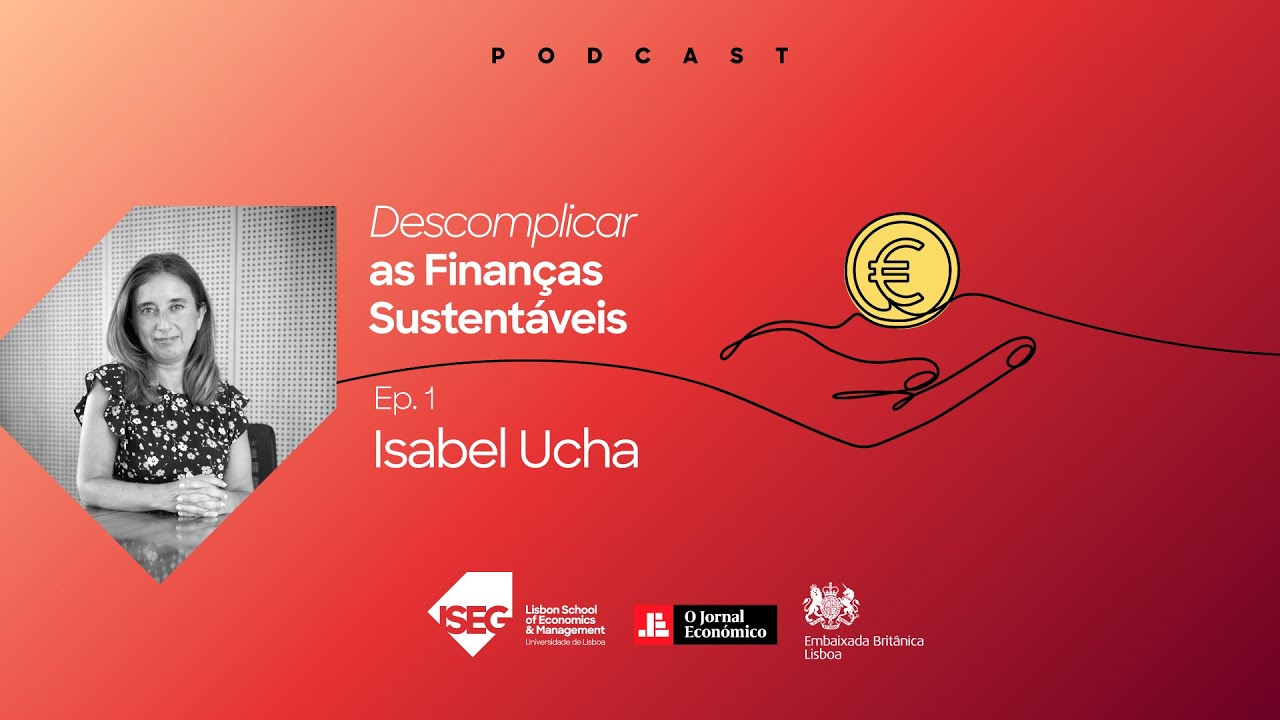 Isabel Ucha. Financiamento sustentável e novos investimentos em ...