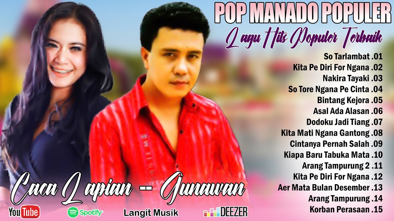 POP MANADO NOSTALGIA POPULER _ CACA LAPIAN - GUNAWAN | LAGU MANADO ...