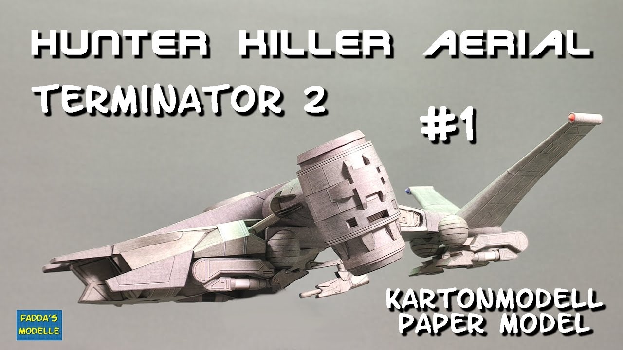Hunter Killer 1:33 - Terminator 2 - Papercraft - Part 1 #papercraft ...
