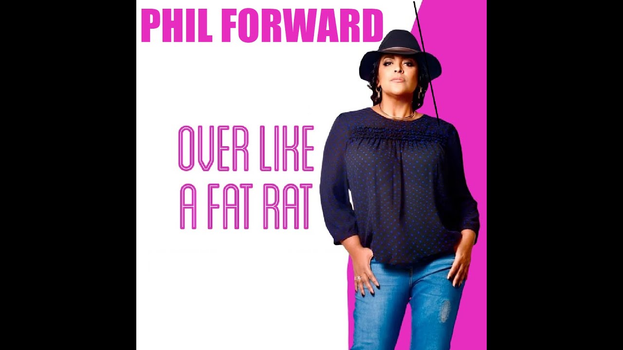 phil forward - over like a fat rat - YouTube