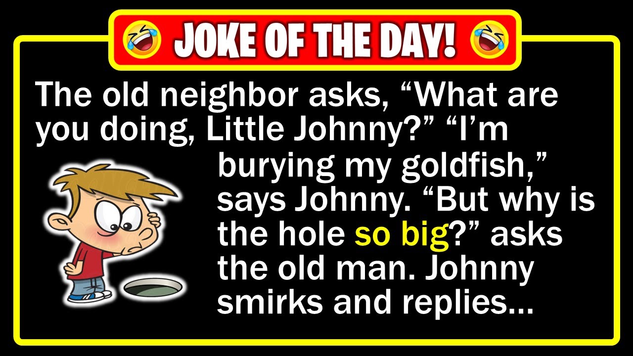 🤣 BEST JOKE OF THE DAY! - Little Johnny is in the backyard, digging ...