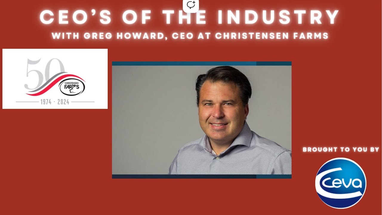 CEO’s of the Industry: Greg Howard, Christensen Farms - YouTube