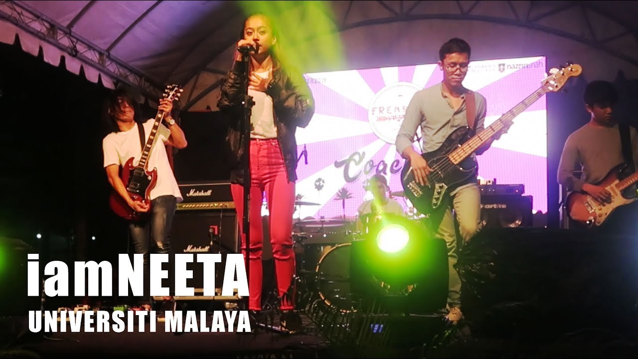 iamNEETA | Universiti Malaya (Full Performace) Frenster 2018 - YouTube
