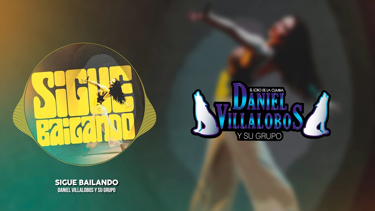 Daniel Villalobos y Su Grupo - Sigue Bailando (Video Lyric) - YouTube